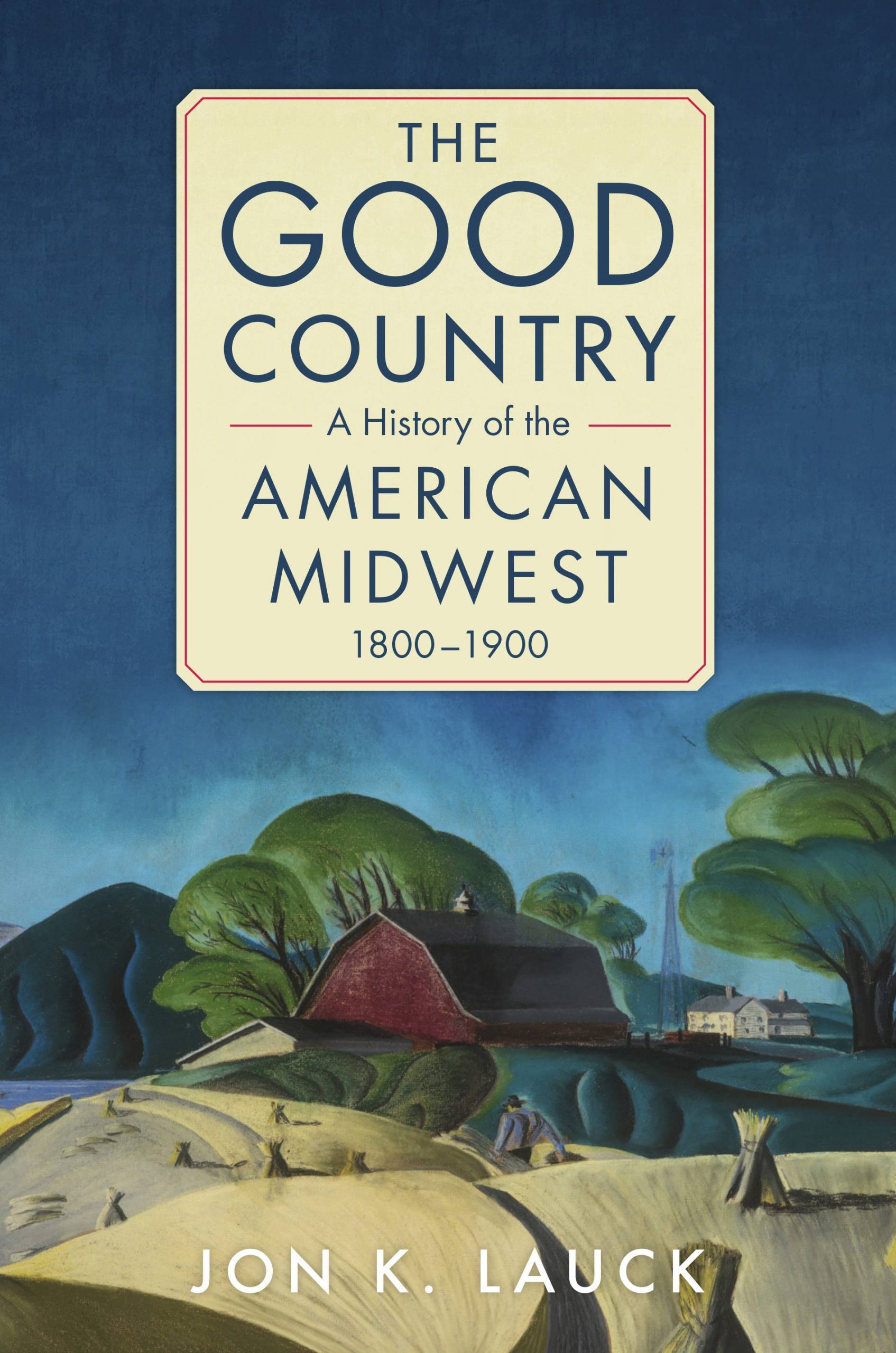 Book review: ‘The Good Country’ revives Midwest’s history – lifestyle ...
